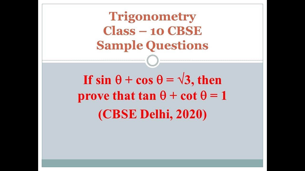 If Sin Theta Cos Theta Root 3 Then Prove That Tan Theta Cot If Sin Theta Cos Theta Root 3 Then Prove That Tan Theta Cot