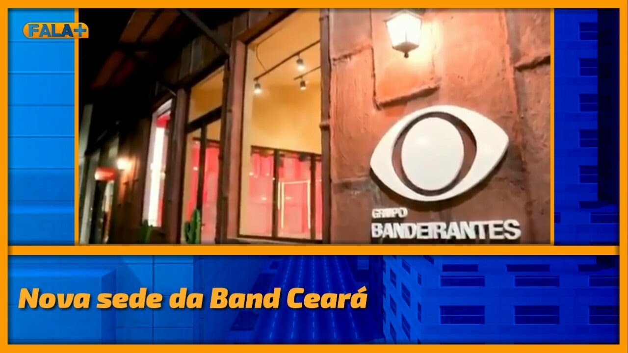 Nova sede da Band Ceará - YouTube