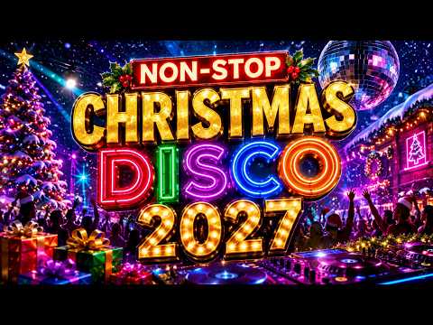 Best Christmas Medley Nonstop Disco Remix 🎄 | Nonstop Christmas Songs 2027 | Greatest Holiday Hits
