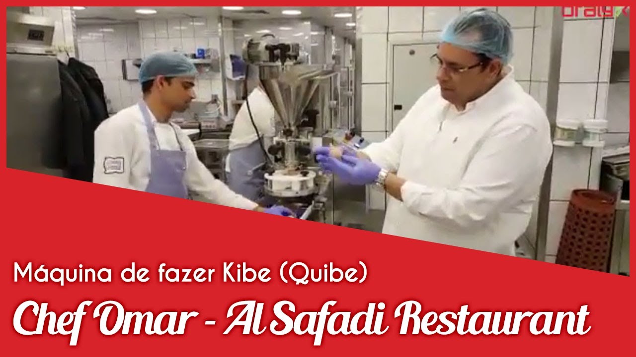 Chef Omar - Al Safadi Restaurants | Máquina de fazer Kibe (Quibe ...