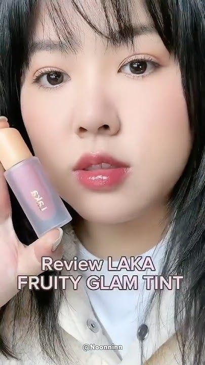 Review LAKA Fruity Glam Tint No.103 Humming 💞 #shorts #Noonninn - YouTube