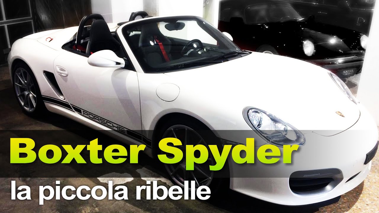 Porsche Boxter spyder 2011 - la piccola ribelle della casa tedesca ...