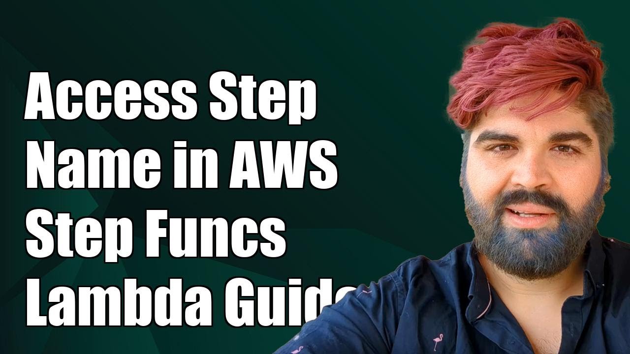 How To Access Step Name In Aws Step Functions Lambda A Complete Guide