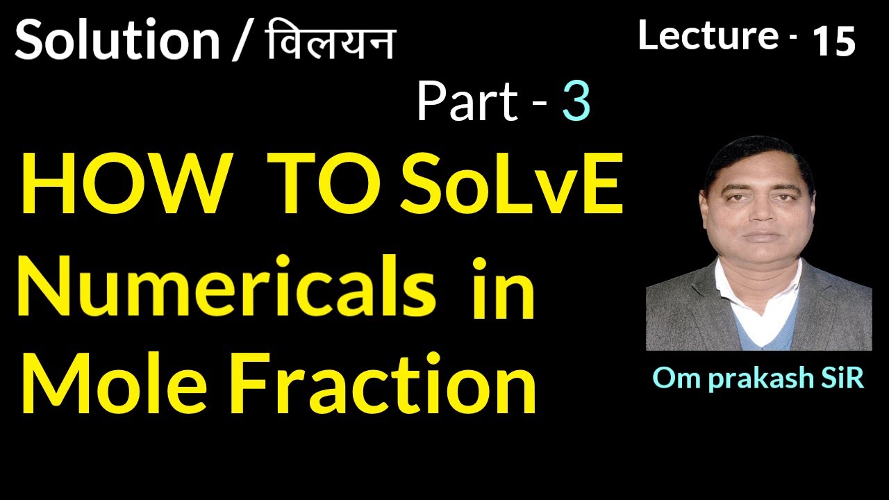 Mole Fraction Numerical Solution Class 12 Chemistry How To mole-fraction-numerical-solution-class-12-chemistry-how-to