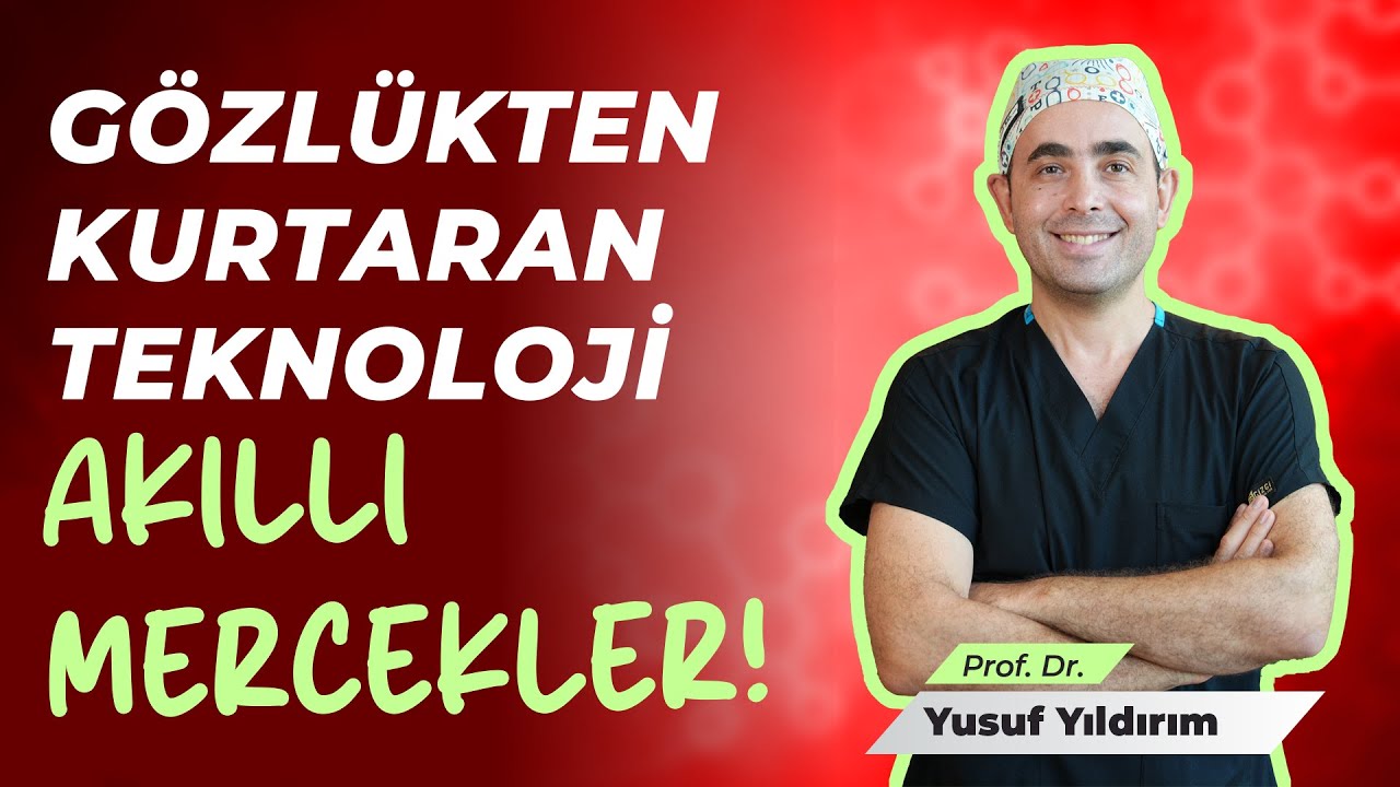 Akıllı Mercek Nedir, Kimlere Uygulanır? Uzmanından Öğren! - YouTube