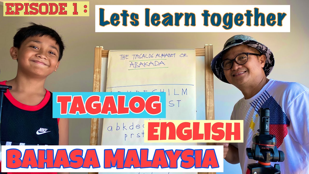 EPISODE 1: LETS LEARN TAGALOG/FILIPINO - ENGLISH - BAHASA MALAYSIA ...