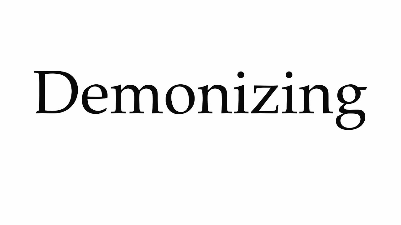 How to Pronounce Demonizing - YouTube