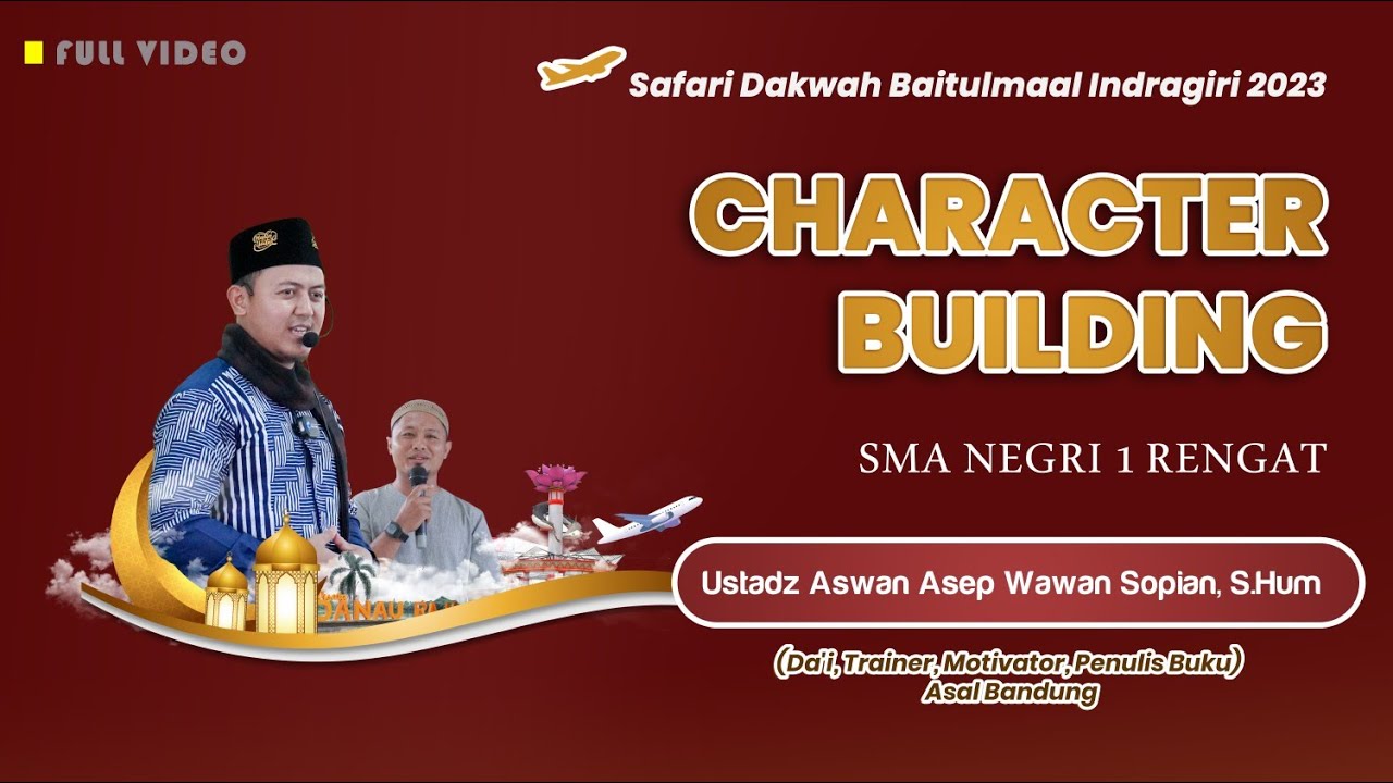 Character Building | Ust. Aswan Asep Wawan Sopian, S. Hum - YouTube