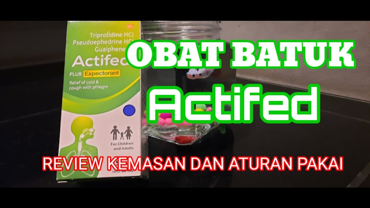 Review Kemasan | Obat Batuk | Actifed Plus Expectorant | Aturan dosis ...