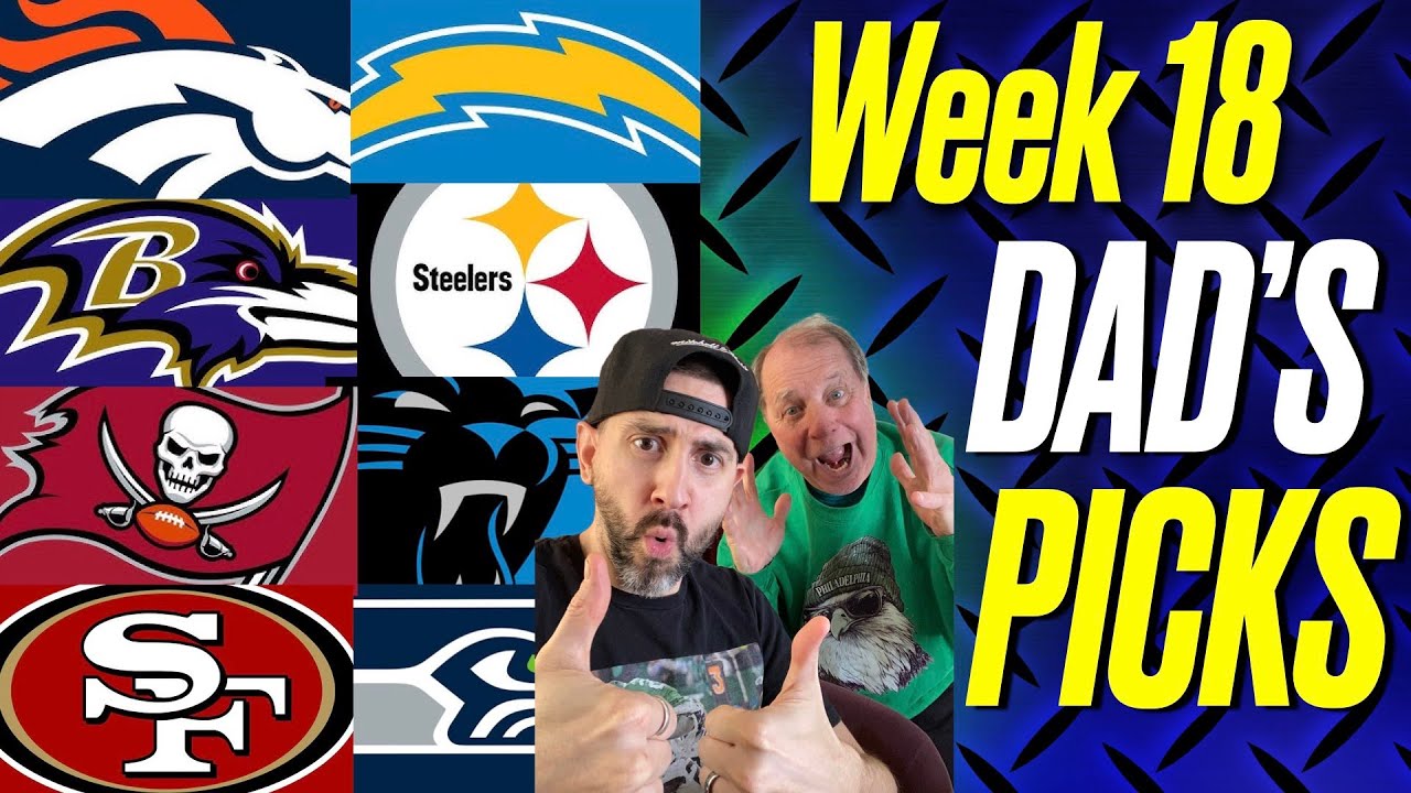 NFL Week 18 Picks & Predictions for Every Game | DAD'S PICKS - YouTube