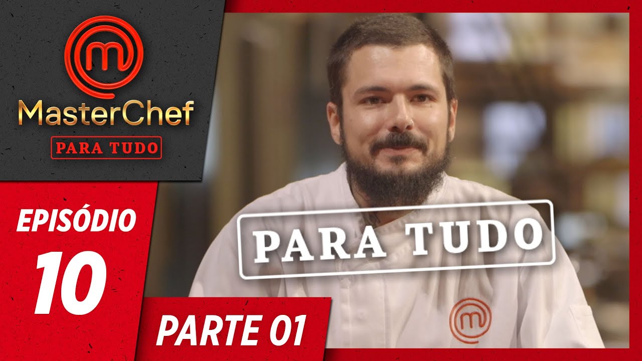MASTERCHEF PARA TUDO (28/05/2019) | PARTE 1 | EP 10 - YouTube