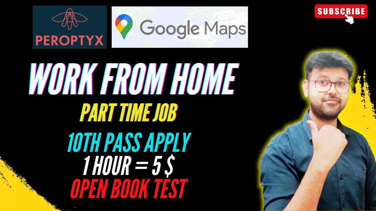 PEROPTYX GOOGLE MAPS - WORK FROM HOME | 10TH PASS JOB | PART TIME JOBS ...