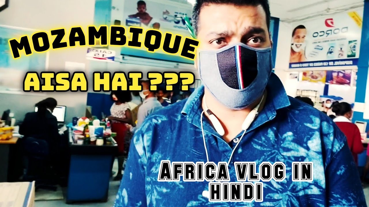Mozambique Maputo city Indian supermarket | vlog in hindi about ...