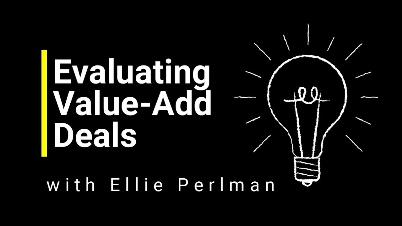 Evaluating Value Add Deals YouTube evaluating-value-add-deals-youtube