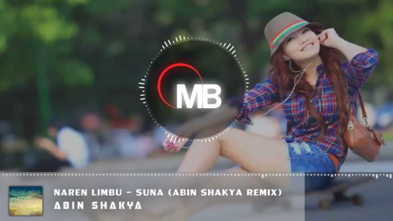 Naren Limbu - Suna (Abin Shakya Remix) - YouTube