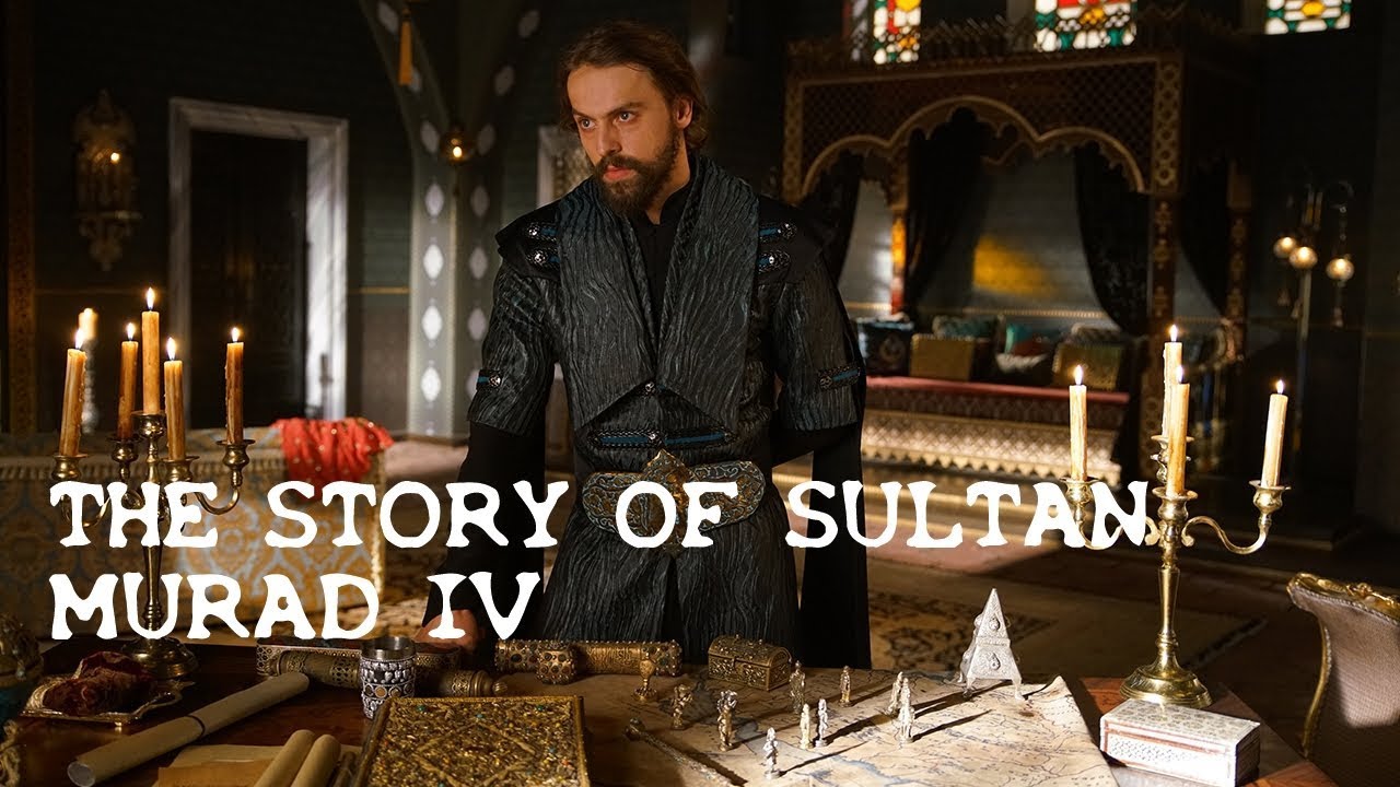 The Truth: The Story Of Sultan Murad IV ( Sultan Murat IV ) - YouTube
