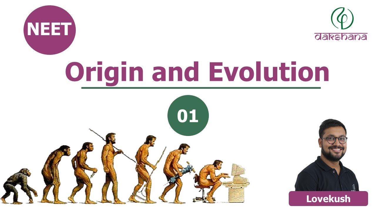 NEET | Biology | Origin and Evolution | L 01 | Lovekush - YouTube