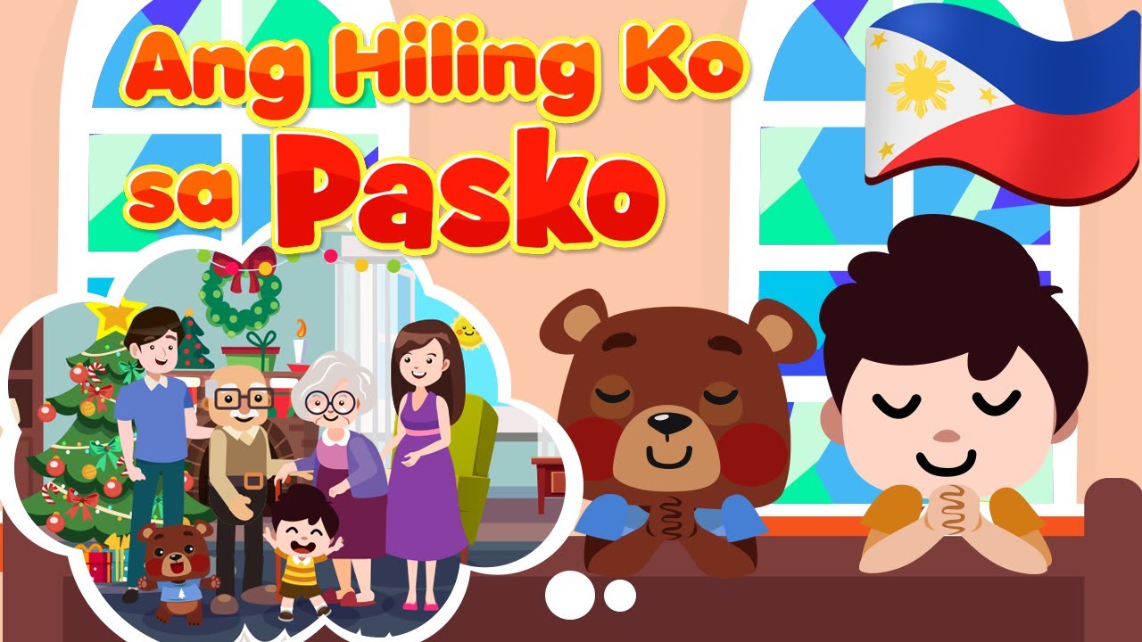 Ang Hiling Ko Sa Pasko | Christmas Songs & Nursery Rhymes | Xmas ...