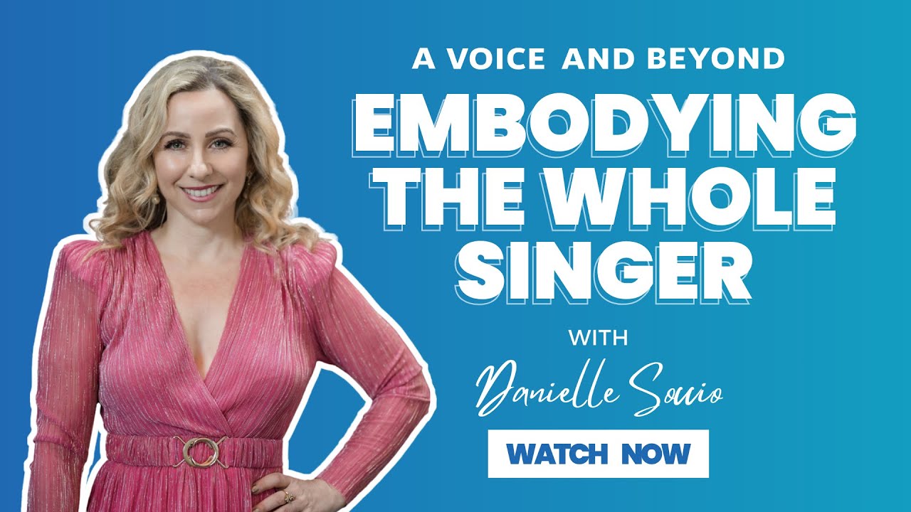 Episode #135. Embodying the Whole Singer with Danielle Soccio - YouTube
