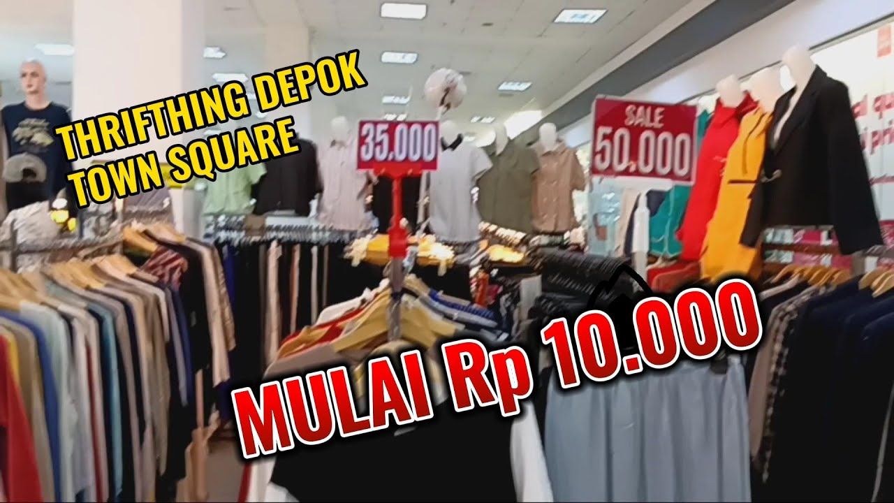 SUASANA THRIFTHING DETOS ( DEPOK TOWN SQUARE)@sutihsniatisolihah - YouTube