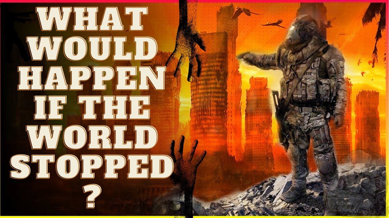 What Would Happen if the World Suddenly Stopped? - YouTube