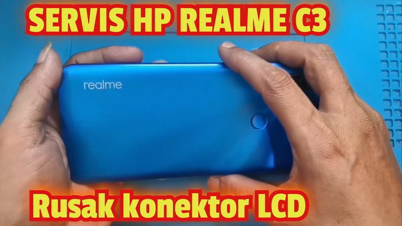 SERVIS HP REALME C3 RUSAK KONEKTOR LCD//NO DISPLAY - YouTube