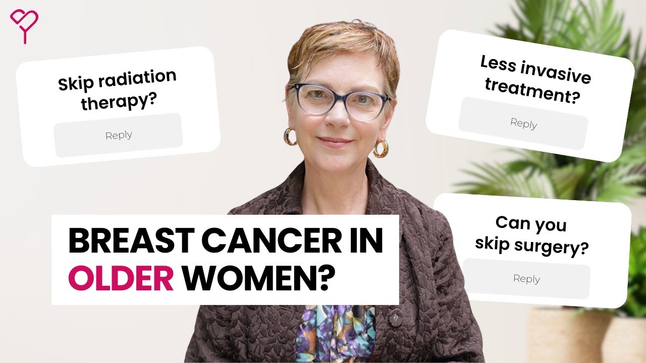 Breast Cancer in Older Women: How Does Treatment Change After 70? - YouTube