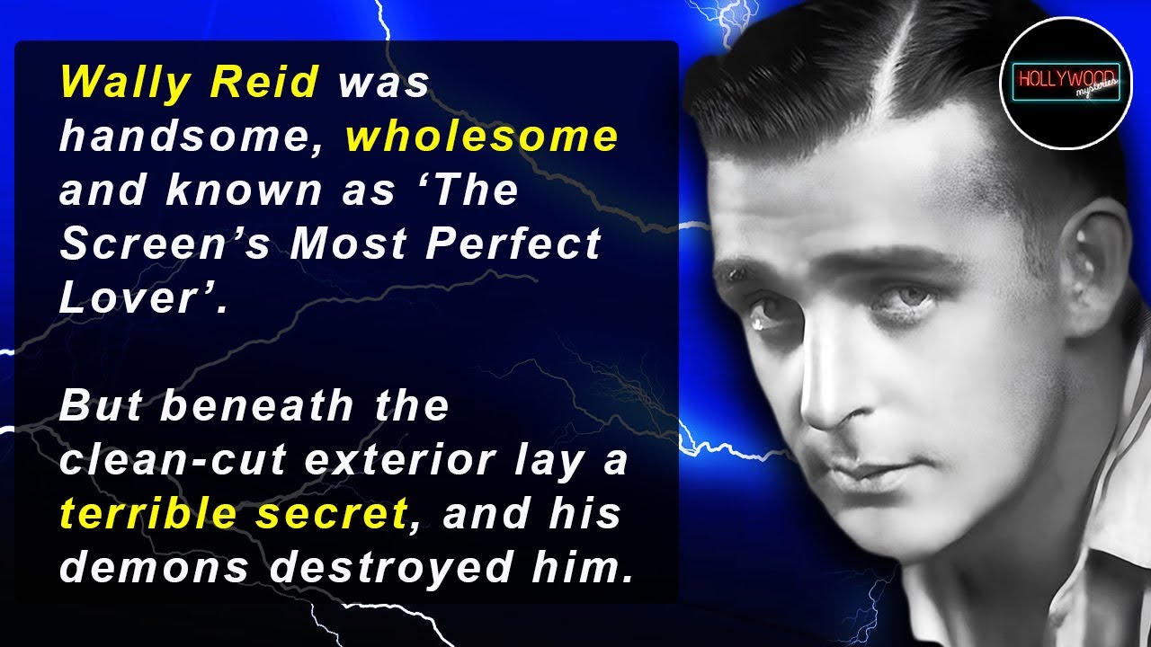 Hollywood Mysteries #3 - Wally Reid, Perfect But Tragic - YouTube