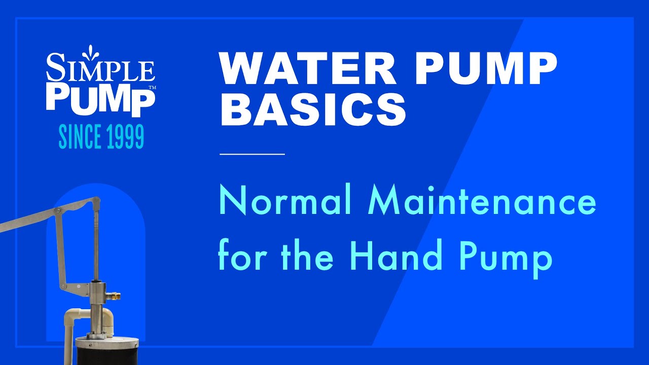 Simple Pump Water Well Pump Basics - Hand Pump Normal Maintenance - YouTube