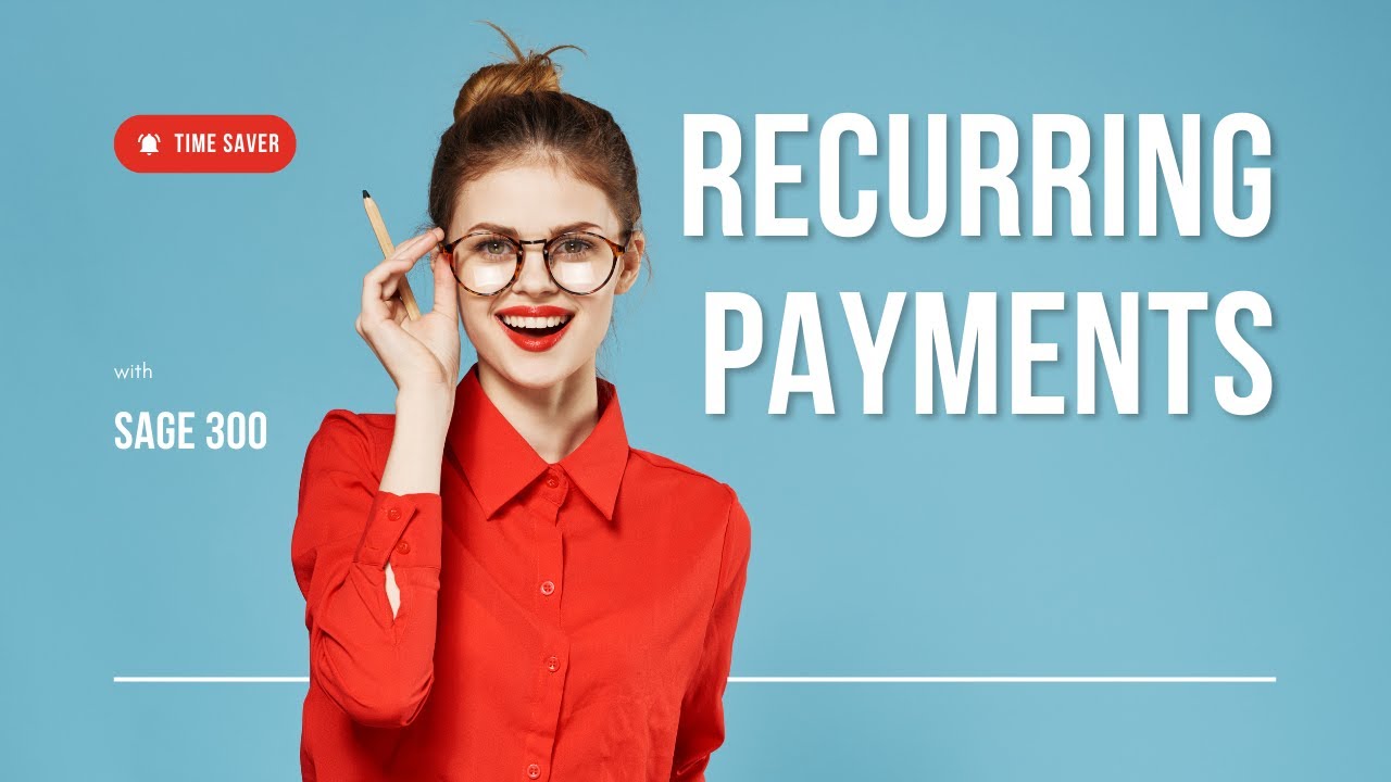 Improve Efficiency with Sage 300 Recurring Payables - YouTube