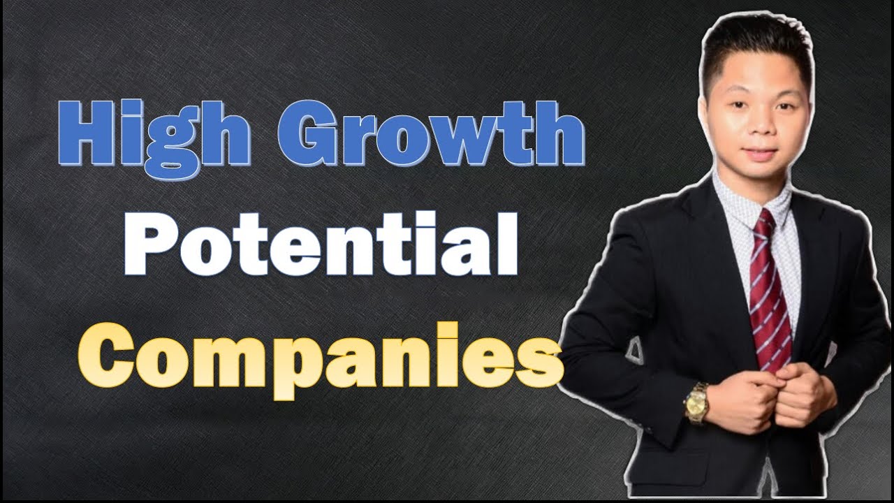 High Growth Potential Companies 2021 OUTLOOK - YouTube