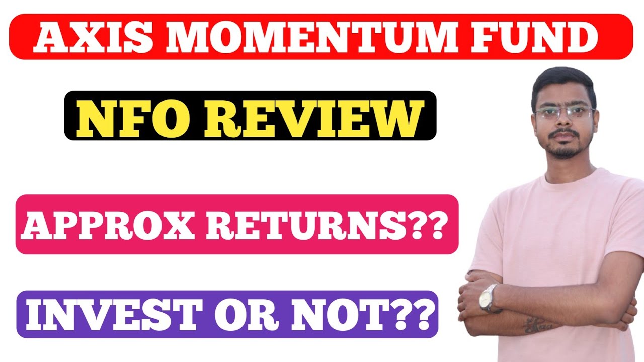 Axis momentum fund nfo review!! Axis momentum fund!! - YouTube