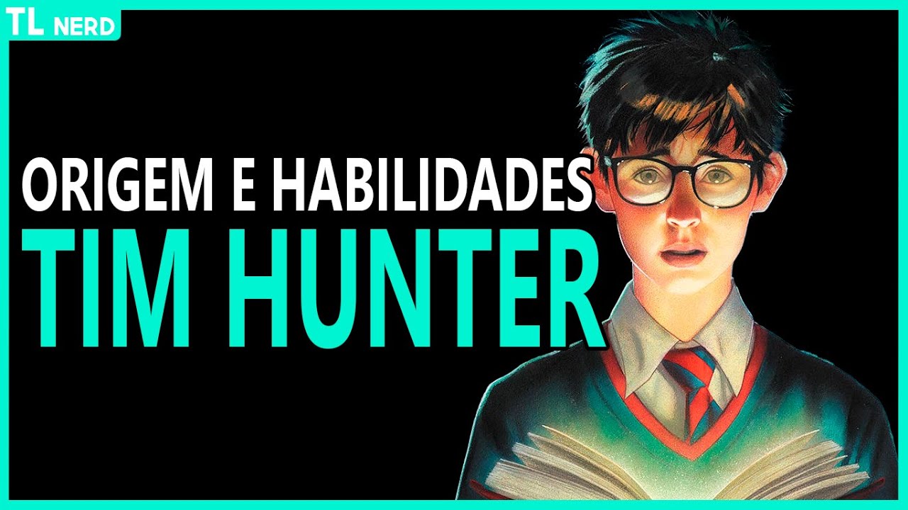 TIM HUNTER | A HISTÓRIA DO JOVEM MAGO DO UNIVERSO DC - YouTube