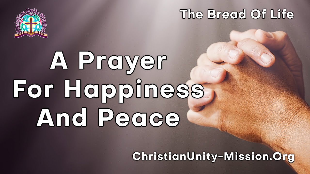 The Bread of Life | A Prayer for Happiness and Peace - YouTube