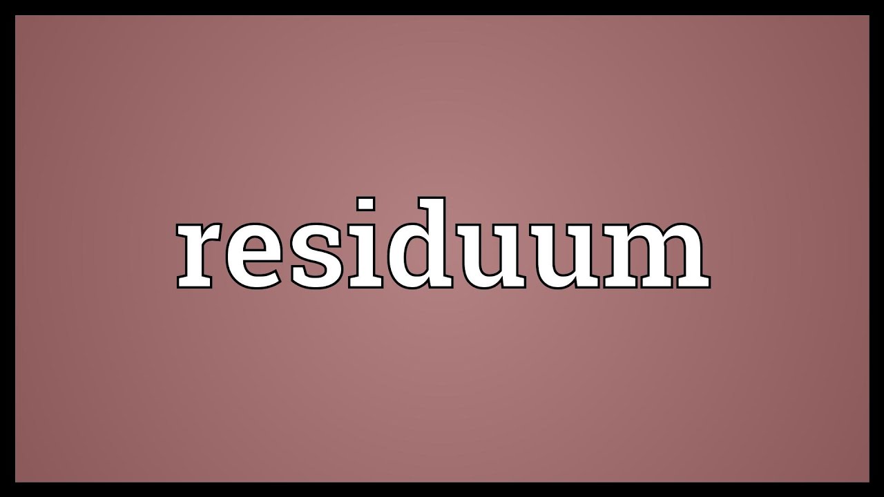 Residuum Meaning - YouTube