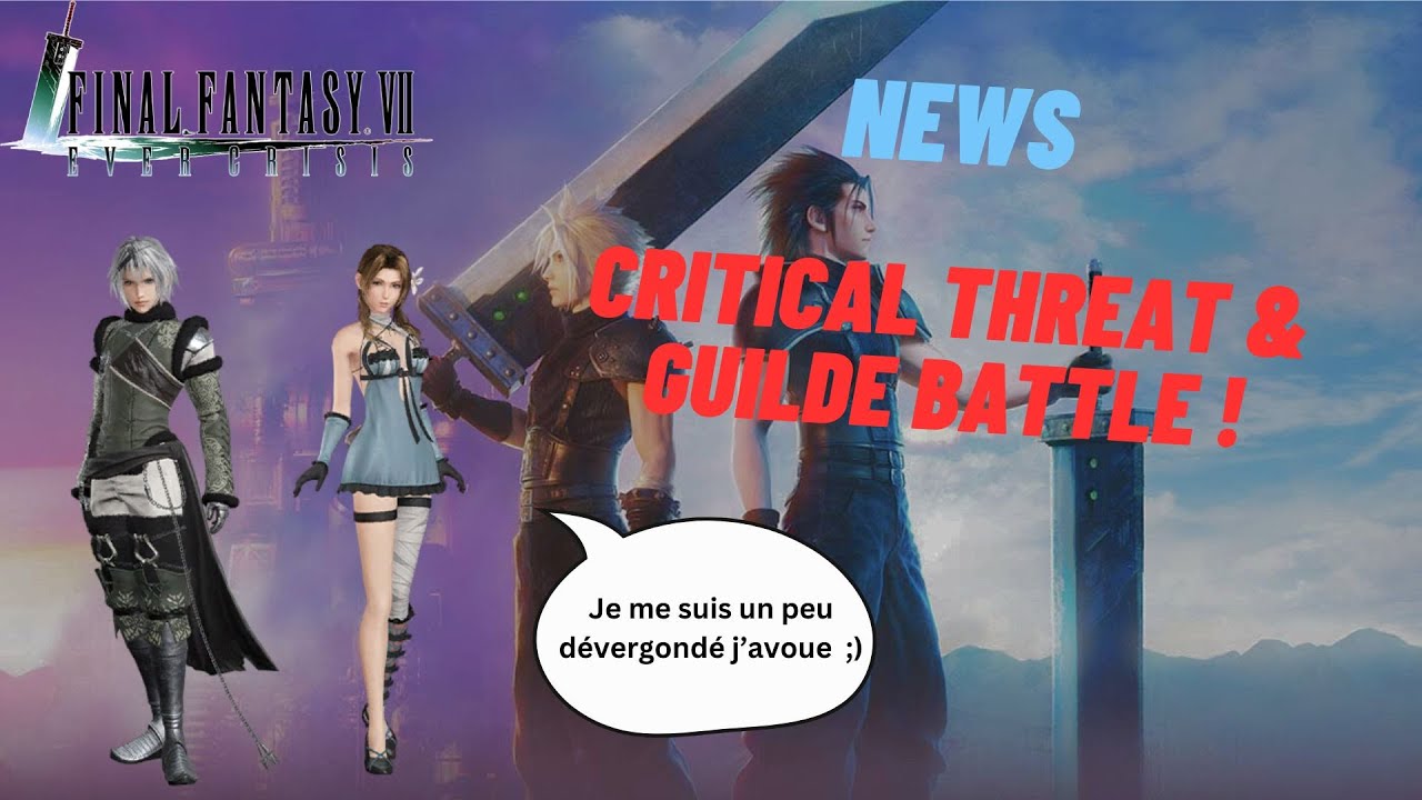 [FF7 EC] News : Nouveau Critical Threat / Guild Battle n°18 & Bannière ...