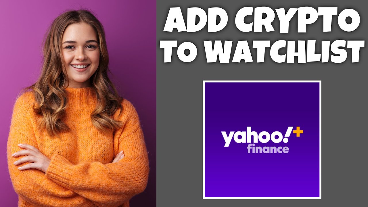 How To Add Cryptocurrency To Your List On Yahoo Finance | Step By Step ...