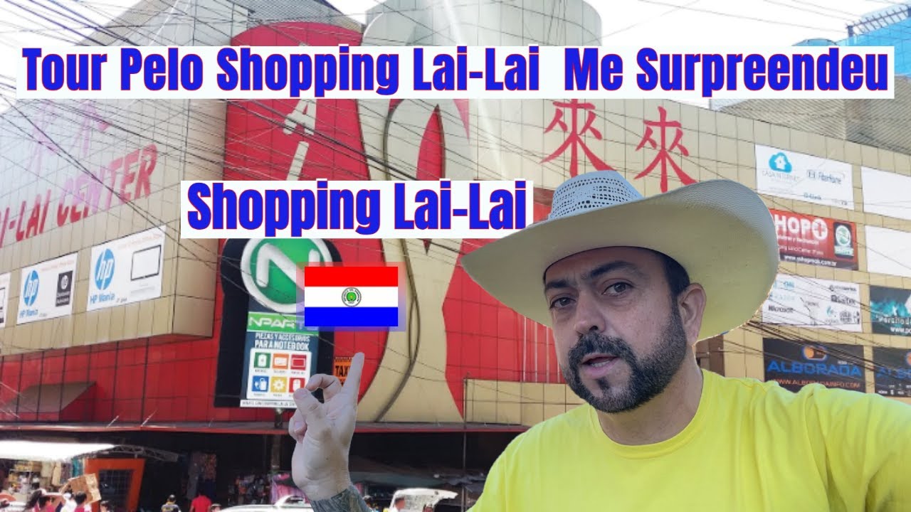 Tour no Shopping Lai Lai Paraguai / Goiano Paraguai - YouTube