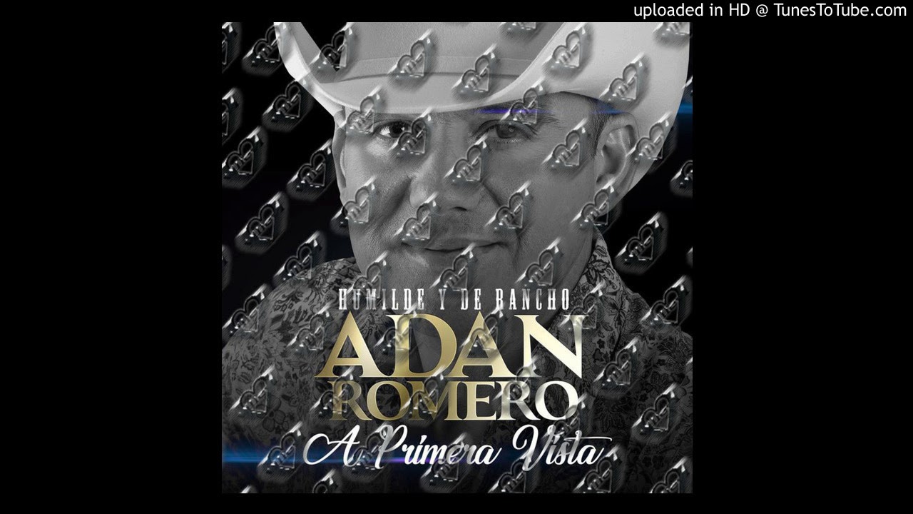 Adan Romero A Primera Vista - YouTube