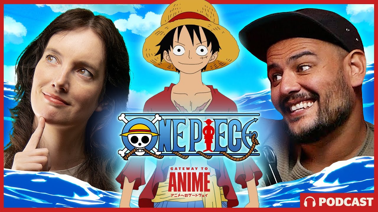 Why We Should Watch One Piece | Featuring Tristan Field | Podcast - YouTube