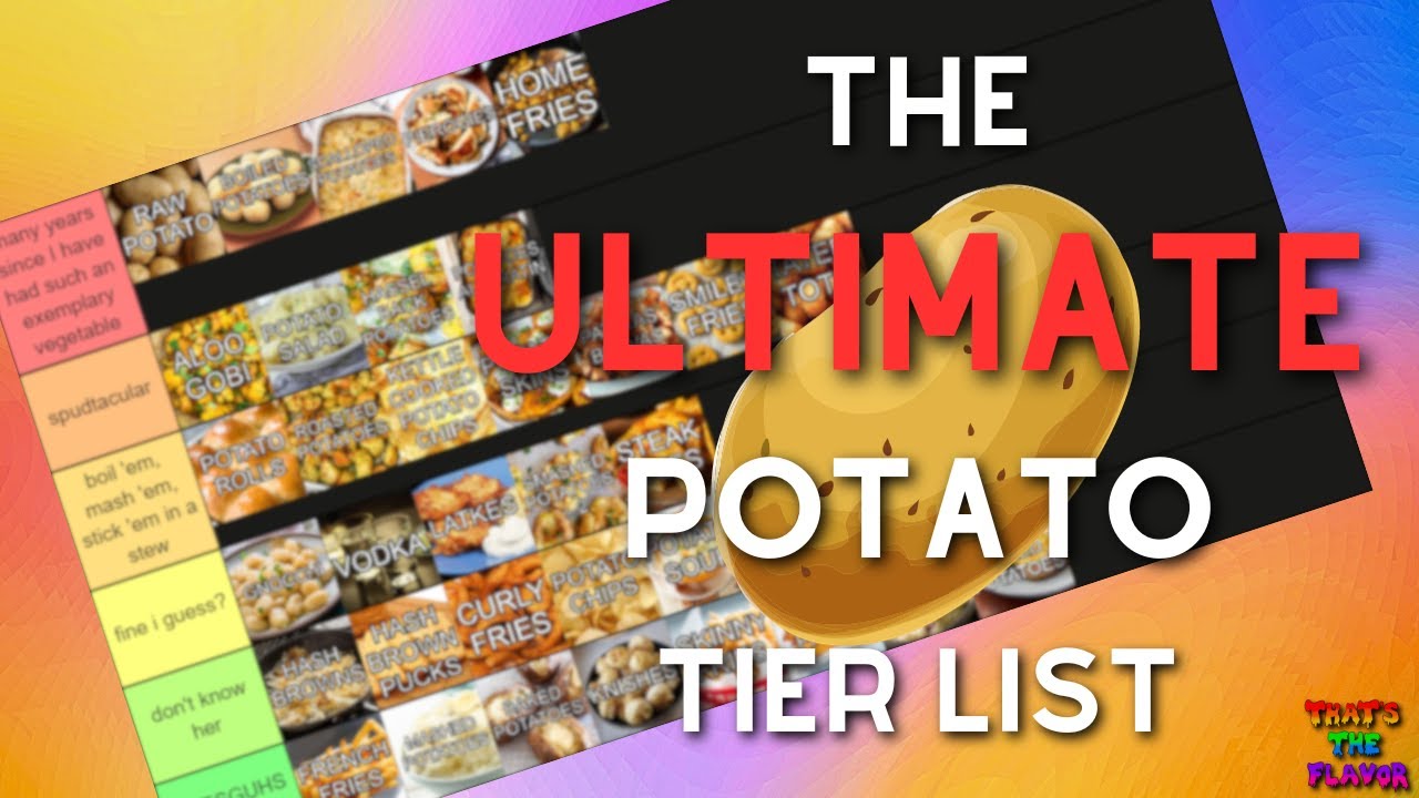 The Ultimate Potato Tier List | That's The Flavor - YouTube