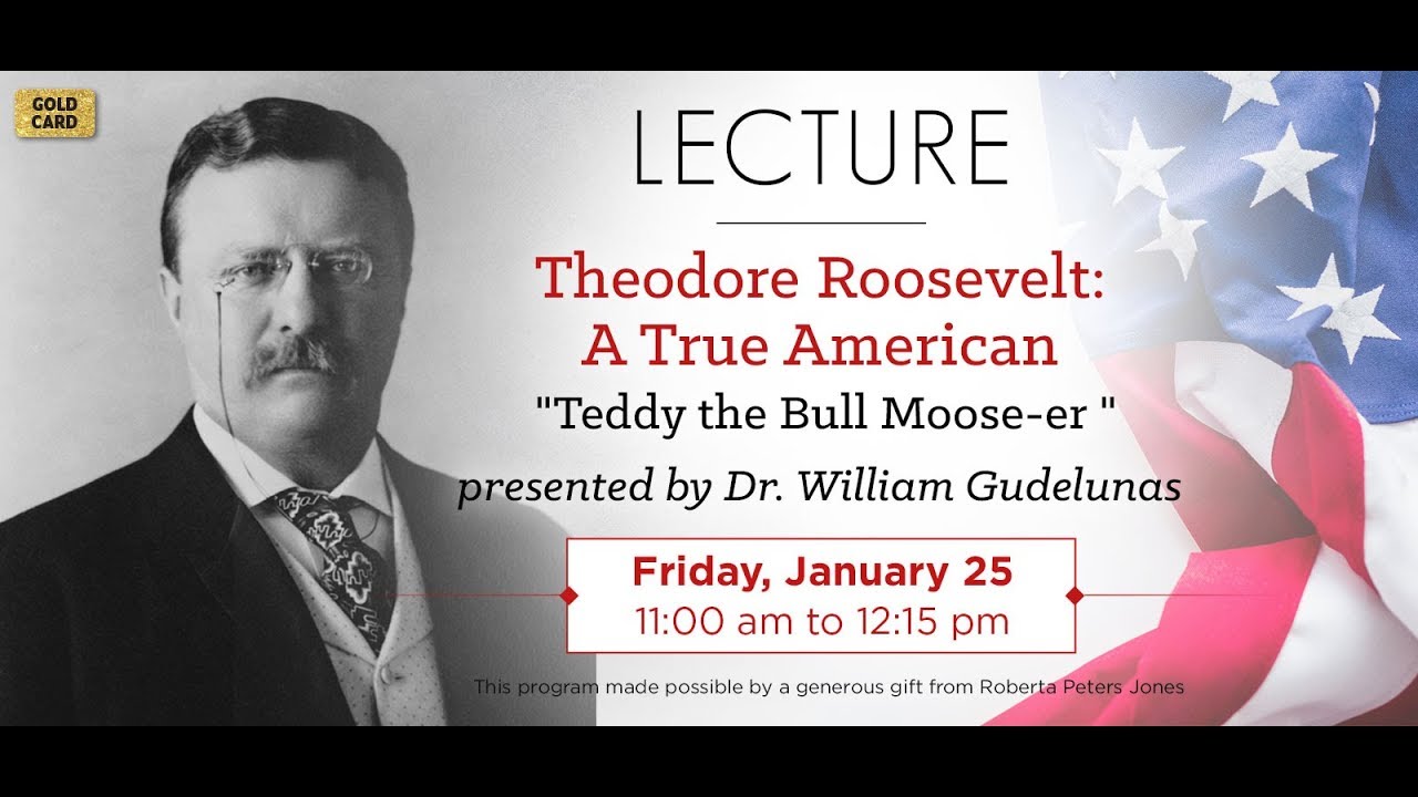 Theodore Roosevelt: A True American - "Teddy the Bull Moose-er" - YouTube