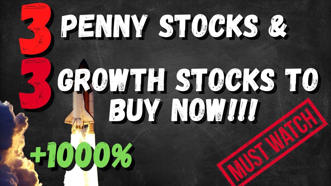 3 Penny Stock & 3 Growth Stocks To Buy This Week - HUGE POTENTIAL - YouTube