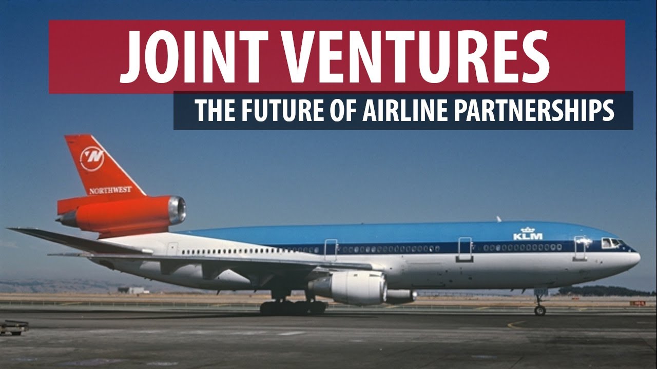 Joint Ventures and the Future of Airline Partnerships - YouTube