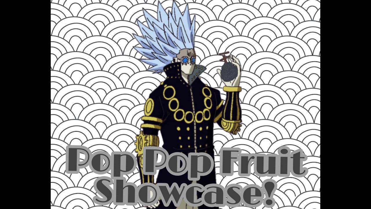 Pop Pop Fruit Showcase! | One Piece Burning Hearts! - YouTube