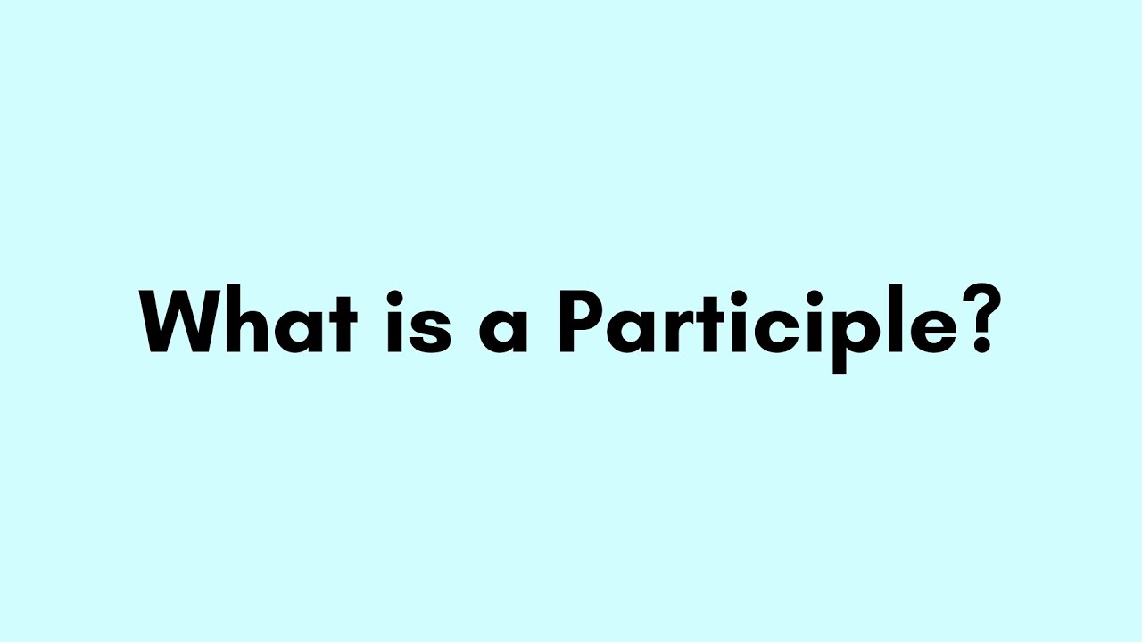 What is a Participle - YouTube