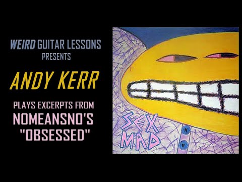 "Obsessed" Guitar Lesson by Nomeansno guitarist Andy Kerr. - YouTube