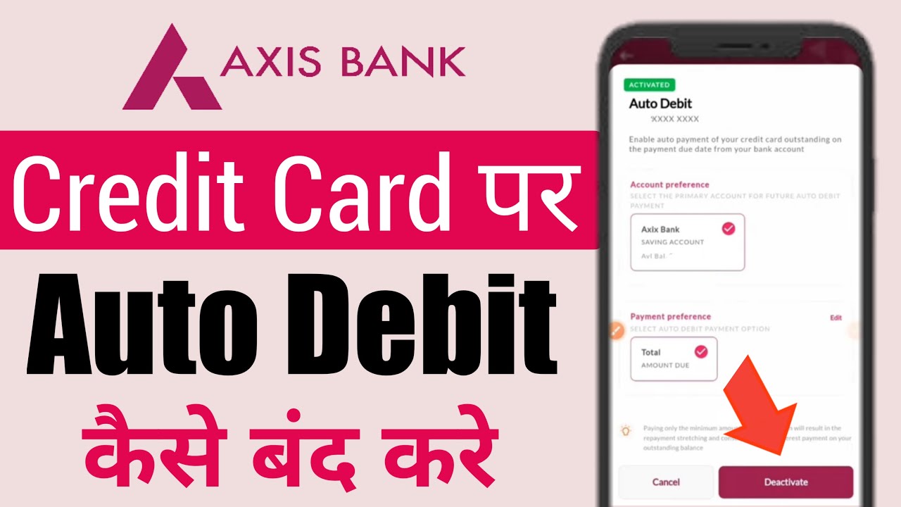 Axis Bank Credit Card Auto Debit Deactivation | Axis Bank Credit Card ...
