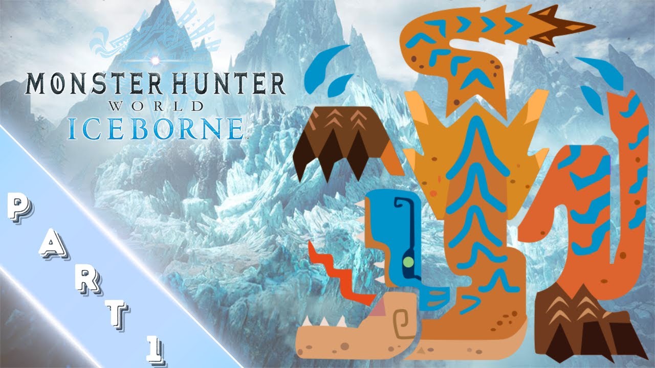 MONSTER HUNTER WORLD ICEBORNE - Tigrex Hunt // Gameplay // Part1 - YouTube
