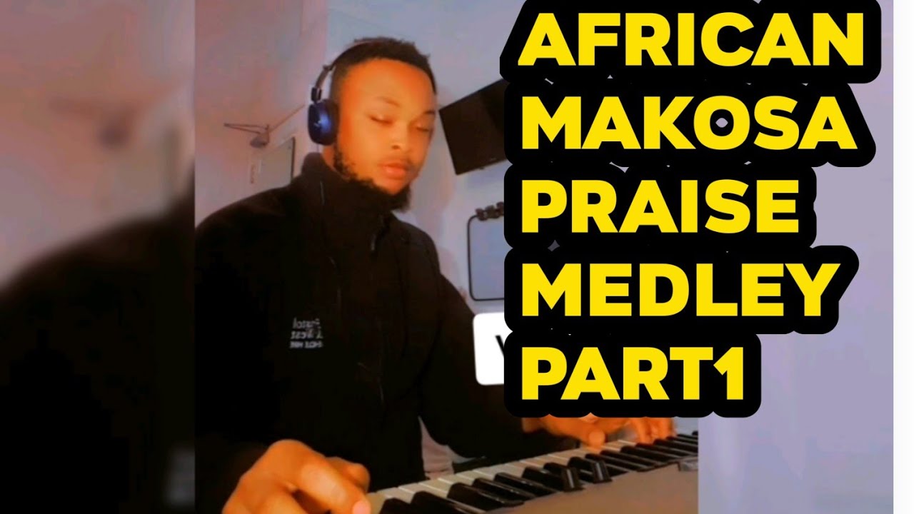 African makosa praise medley part1 - YouTube